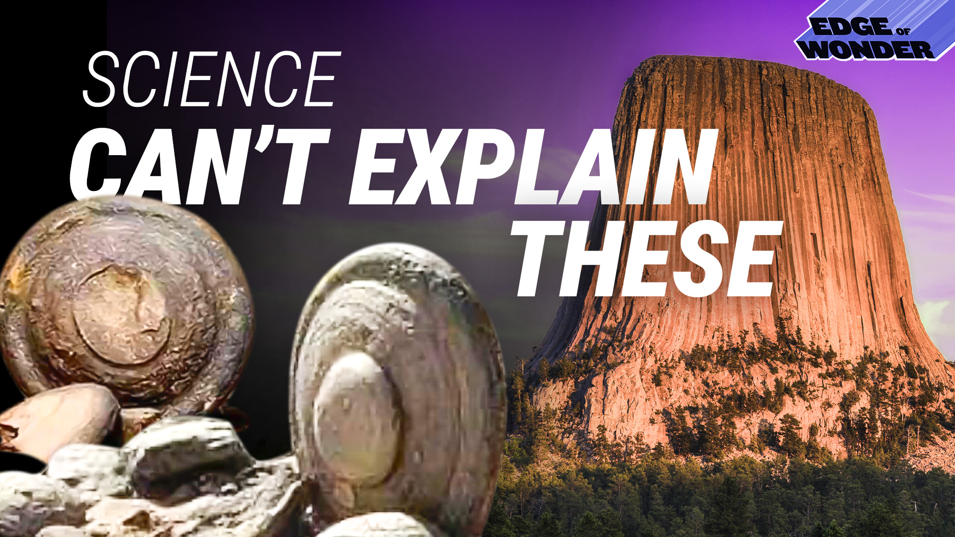 Valley of the Planets & The Devil’s Tower: Science Can’t Explain - Rise TV