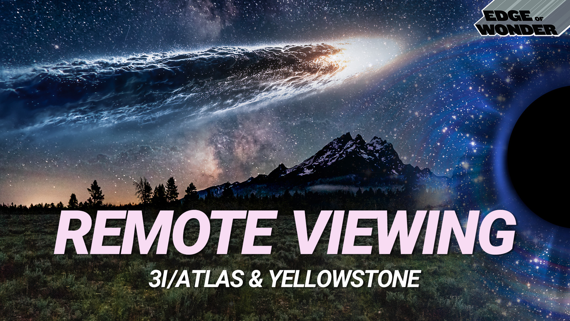 Remote Viewing 3I/ATLAS & Yellowstone’s Weird Anomalies - Rise TV