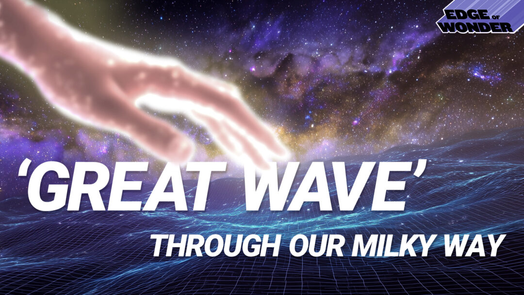 ‘Great Wave’ Rippling Through Our Milky Way & Jane Goodall Mandela ...